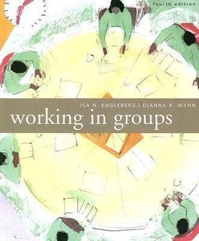 Working in Groups Communication Principles and Strategies 4th edition ...