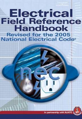 Electrical Field Reference Handbook Revised for the 2005 National ...