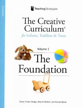The Creative Curriculum for Infants, Toddlers and Twos 2nd edition ...