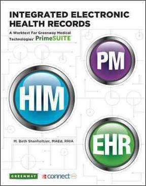 Integrated Electronic Health Records: A Worktext for Greenway Medical ...
