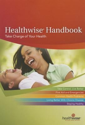 Healthwise Handbook Take Charge of Your Health 18th edition | Rent ...