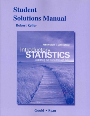 Introductory Statistics Exploring the World Through Data 1st edition ...