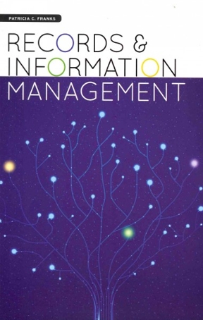 Records and Information Management 1st edition | Rent 9781555709105 ...