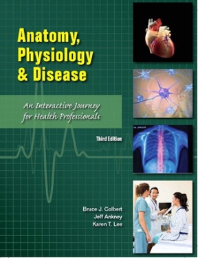 Anatomy, Physiology, and Disease An Interactive Journey for Health ...